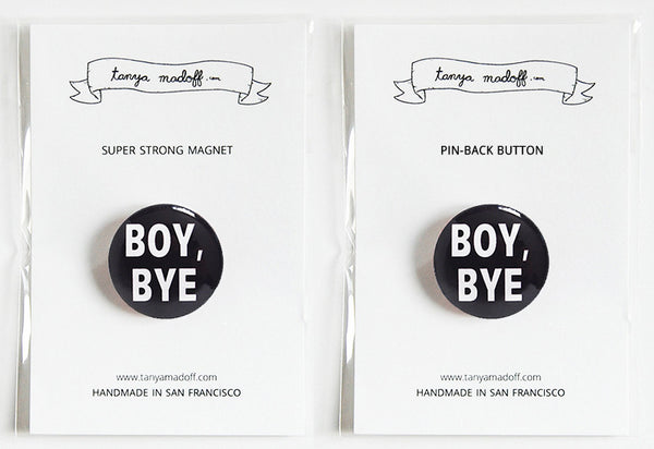 Boy Bye Pin, Badge, Button, Super Strong Magnet, Black and White ...
